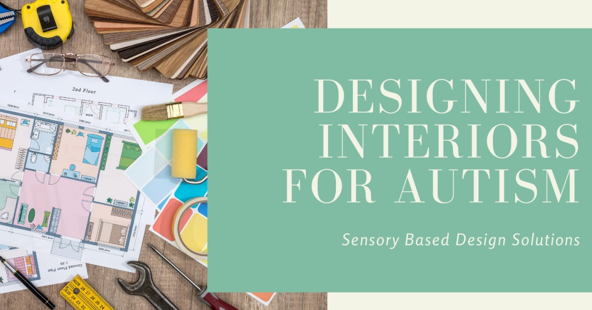 “Designing Interiors For Autism” by Wendy Valente – Big Abilities
